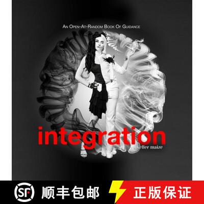 【3-4周达】精装 Integration : An Open-at-Random Book of Thought-Provoking Lyrics and Images [9780983272670]