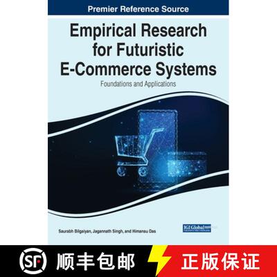 【3-4周达】精装 Empirical Research for Futuristic E-Commerce Systems: Foundations and Applications [9781668449691]