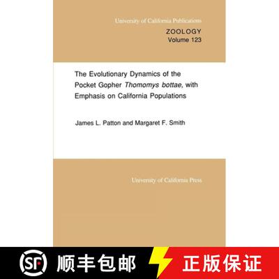 【3-4周达】精装 The Evolutionary Dynamics of the Pocket Gopher Thomomys Bottae, with Emphasis on Cali... [9780520097612]