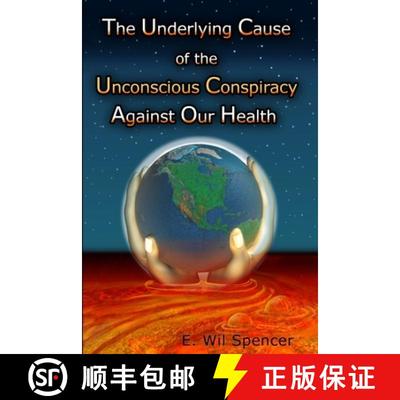 【3-4周达】The Underlying Cause of the Unconscious Conspiracy Against Our Health [9781329902398]