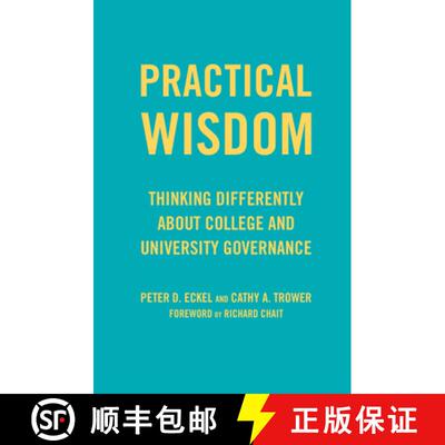 【3-4周达】精装 Practical Wisdom: Thinking Differently about College and University Governance [9781620368381]