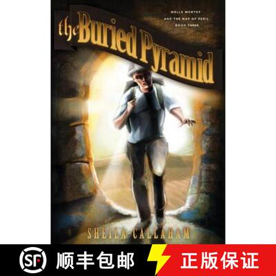 【3-4周达】The Buried Pyramid: Wells Worthy and the Map of Peril: Book Three [9781936934058]