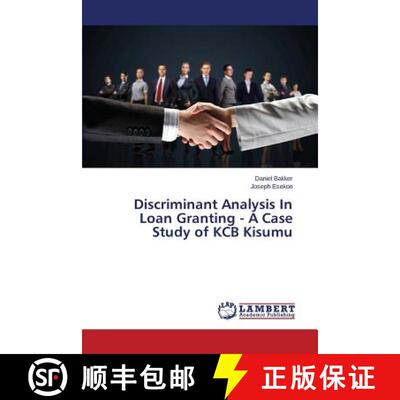 预订 Discriminant Analysis In Loan Granting - A Case Study of KCB Kisumu [9783659745188]