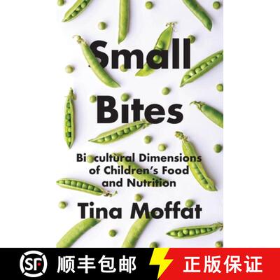 【3-4周达】Small Bites – Biocultural Dimensions of Children′s  Food and Nutrition [9780774866897]