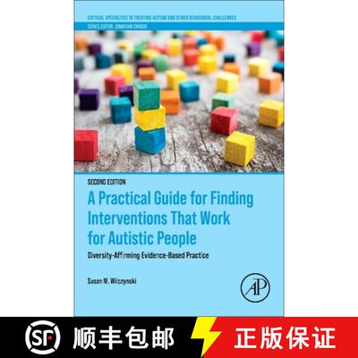 预订 A Practical Guide for Finding Interventions That Work for Autistic People: Diversity-Affirming E... [9780443156328]