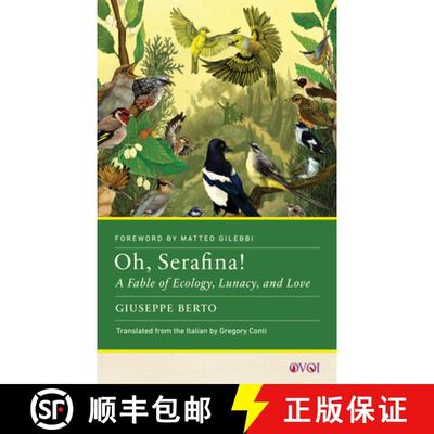 【3-4周达】Oh, Serafina!: A Fable of Ecology, Lunacy, and Love [9781978835740]
