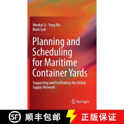【3-4周达】Planning and Scheduling for Maritime Container Yards : Supporting and Facilitating the Glo... [9783319170244]