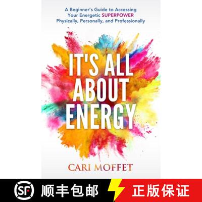 【3-4周达】It's All About Energy: A Beginner's Guide to Accessing Your Energetic SUPERPOWER Physicall... [9781775230045]
