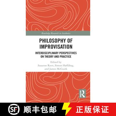 【3-4周达】精装 Philosophy of Improvisation: Interdisciplinary Perspectives on Theory and Practice [9780367540210]