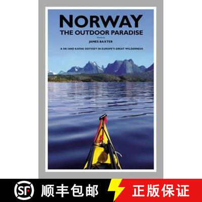 【3-4周达】Norway the Outdoor Paradise: A Ski and Kayak Odyssey in Europe's Great Wilderness [9780955049712]