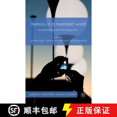 【3-4周达】精装 Memory in a Mediated World: Remembrance and Reconstruction (1st ed. 2015) [9781137470119]