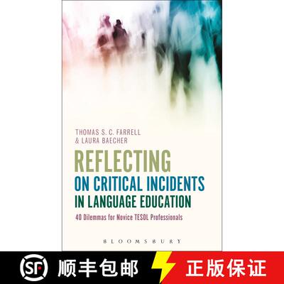【3-4周达】精装 Reflecting on Critical Incidents in Language Education: 40 Dilemmas For Novice TESOL ... [9781474255844]