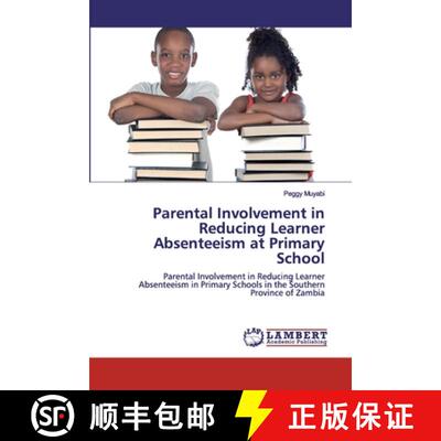 预订 Parental Involvement in Reducing Learner Absenteeism at Primary School [9786202064781]