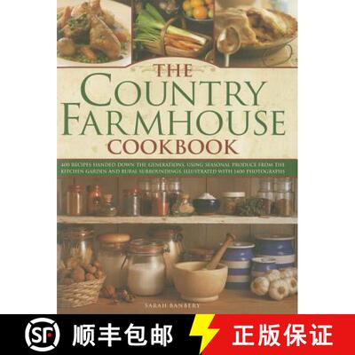【3-4周达】Country Farmhouse Cookbook: 400 Recipes Handed Down the Generations, Using Seasonal Produc... [9780754823841]
