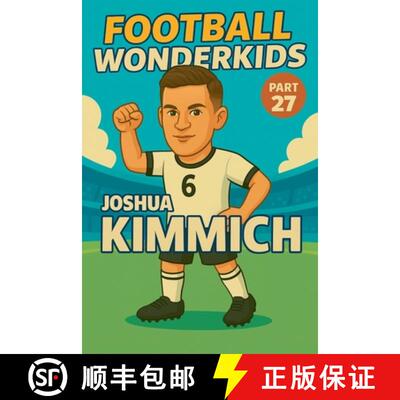 【3-4周达】Football Wonderkids: Joshua Kimmich [9798233110504]