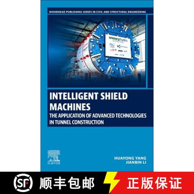 预订 Intelligent Shield Machines: The Application of Advanced Technologies in Tunnel Construction [9780443342370]