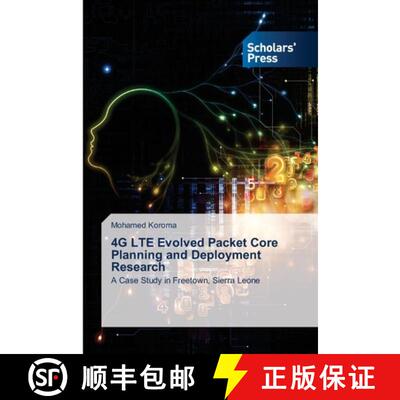 预订 4G LTE Evolved Packet Core Planning and Deployment Research [9786138933595]