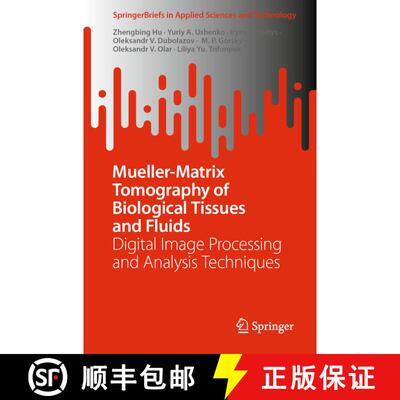 【3-4周达】Mueller-Matrix Tomography of Biological Tissues and Fluids: Digital Image Processing and A... [9789819982271]