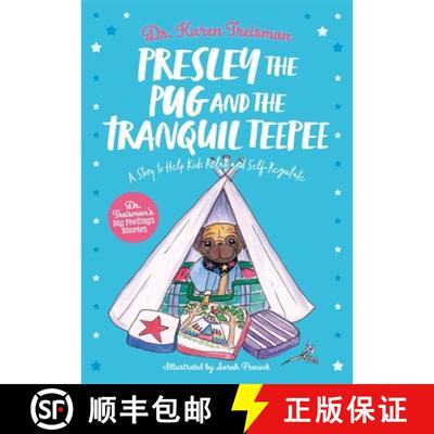 【3-4周达】Presley the Pug and the Tranquil Teepee: A Story to Help Kids Relax and Self-Regulate [9781839970313]