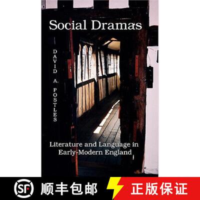 【3-4周达】Social Dramas: Literature and Language in Early-Modern England. [9780982806159]