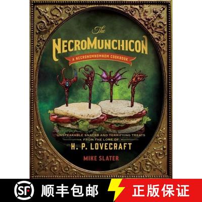 【3-4周达】The Necromunchicon: Unspeakable Snacks & Terrifying Treats from the Lore of H. P. Lovecraft [9781682687956]