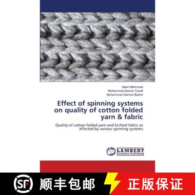 预订 Effect of spinning systems on quality of cotton folded yarn & fabric [9786206163626]