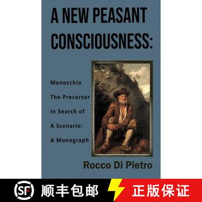 【3-4周达】A New Peasant Consciousness: Menocchio The Precursor In Search Of A Scenario: A Monograph [9781257753994]