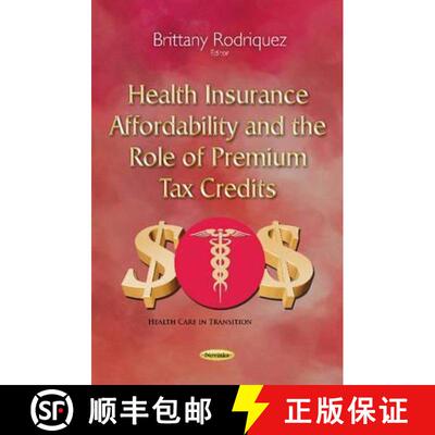【3-4周达】Health Insurance Affordability and the Role of Premium Tax Credits [9781634829311]