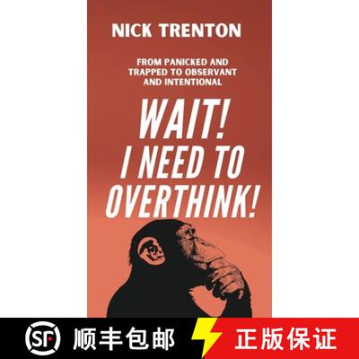 【3-4周达】Wait! I Need to Overthink! From Panicked and Trapped to Observant and Intentional [9781647435516]