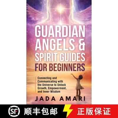 【3-4周达】Guardian Angels & Spirit Guides for Beginners: Connecting and Communicating with the Unive... [9781953149534]
