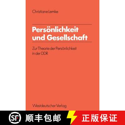 【3-4周达】Persoenlichkeit Und Gesellschaft: Zur Theorie Der Persoenlichkeit in Der Ddr [9783531115177]