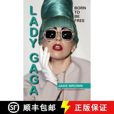 【3-4周达】Lady Gaga - Born to Be Free: An Unauthorized Biography [9781937269449]