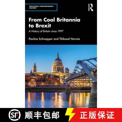 【3-4周达】From Cool Britannia to Brexit: A History of Britain Since 1997 [9781032698656]