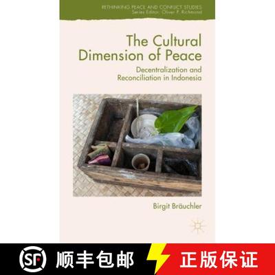 【3-4周达】The Cultural Dimension of Peace: Decentralization and Reconciliation in Indonesia (1st ed.... [9781137504340]