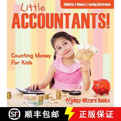【3-4周达】Little Accountants! - Counting Money For Kids : Children's Money & Saving Reference [9781683232254]