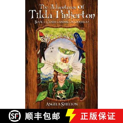 【3-4周达】The Adventures of Tilda Pinkerton: Book 1: Crash-landing on Ooleeoo [9780615646770]