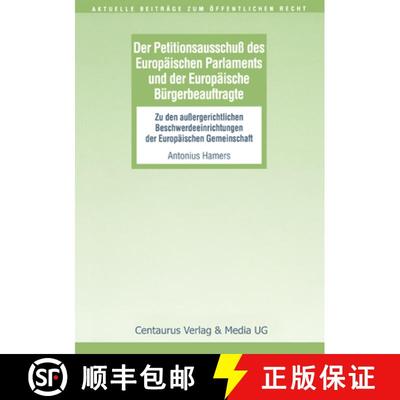 【3-4周达】Der Petitionsausschuss des Europäischen Parlament und der Europäische Bürgerbeauftragte... [9783825502850]