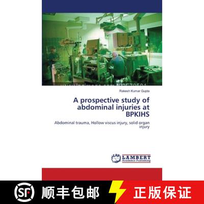 预订 A prospective study of abdominal injuries at BPKIHS [9783659198625]