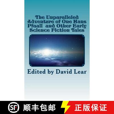 预订 The Unparalleled Adventure of One Hans Pfaall and Other Early Science Fiction T [9781909608085]