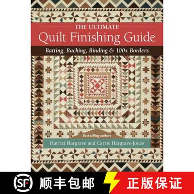 【3-4周达】The Ultimate Quilt Finishing Guide: Batting, Backing, Binding & 100+ Borders [9781644031001]