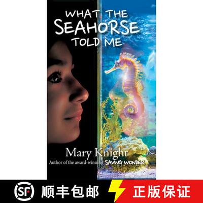 【3-4周达】精装 What the Seahorse Told Me [9780960124312]