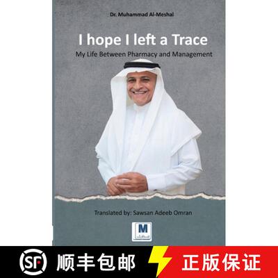 【3-4周达】I hope I left a Trace: My Life Between Pharmacy and Management: A Bedouin Student in America [9786030515257]