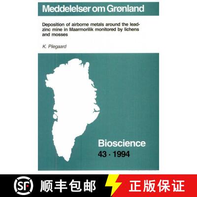 预订 Deposition of Airborne Metals Around the Lead-Zinc Mine in Maarmorilik Monitored by Lichens and ... [9788763512305]