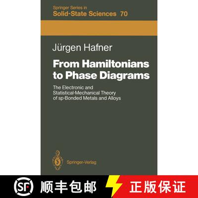 【3-4周达】From Hamiltonians to Phase Diagrams : The Electronic and Statistical-Mechanical Theory of ... [9783642830600]