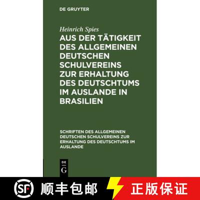 【3-4周达】精装 Aus Der T tigkeit Des Allgemeinen Deutschen Schulvereins Zur Erhaltung Des Deutschtum... [9783111268491]