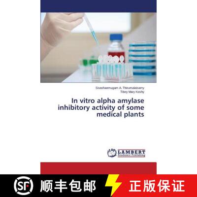 预订 In vitro alpha amylase inhibitory activity of some medical plants [9783659693076]
