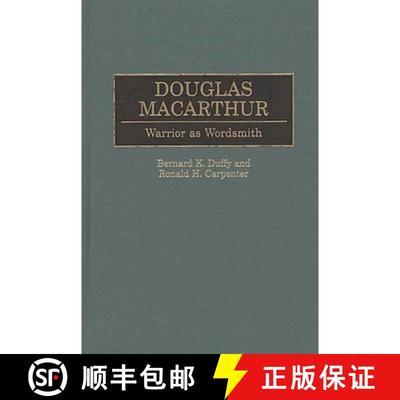 【3-4周达】Douglas MacArthur: Warrior as Wordsmith [9780313291487]