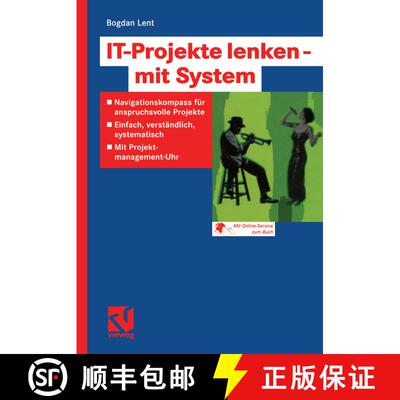【3-4周达】It-Projekte Lenken -- Mit System: Navigationskompass Für Anspruchsvolle Projekte -- Einfa... [9783322902665]