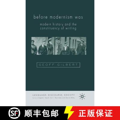 【3-4周达】Before Modernism Was : Modern History and the Constituency of Writing (1st ed. 2004) (1st ... [9781349415199]