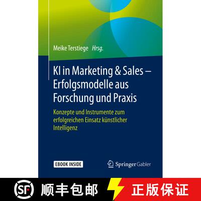 【3-4周达】KI in Marketing & Sales – Erfolgsmodelle aus Forschung und Praxis: Konzepte und Instrumen... [9783658315184]